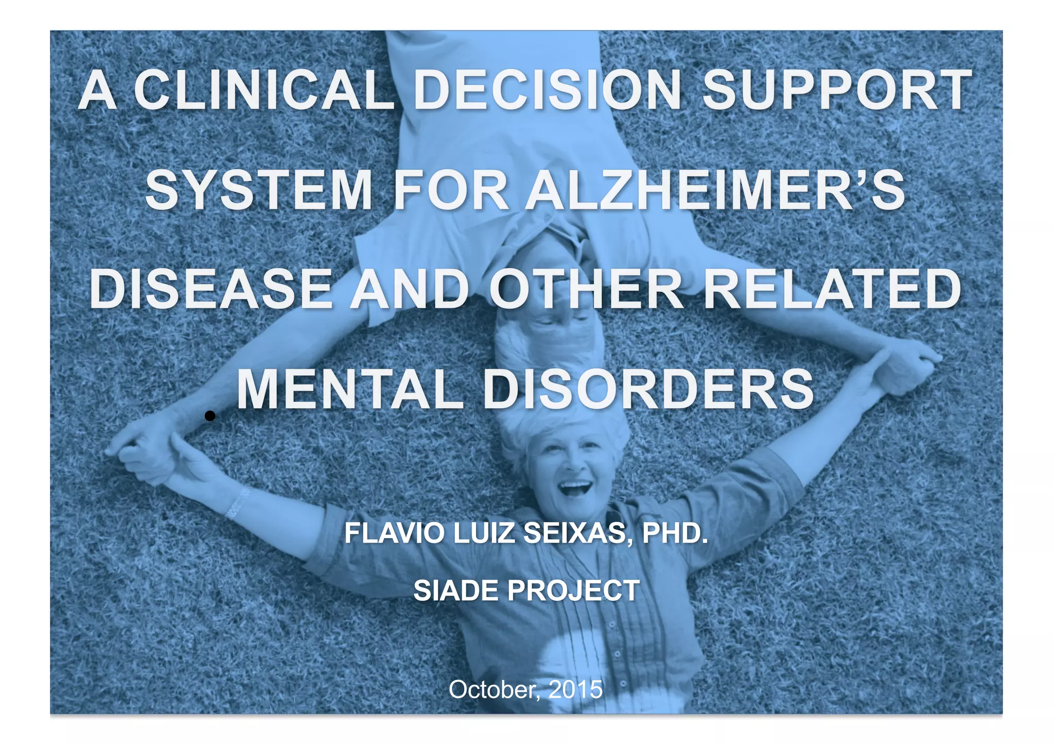A Clinical Decision Support System For Alzheimer´s Disease and Other ...
