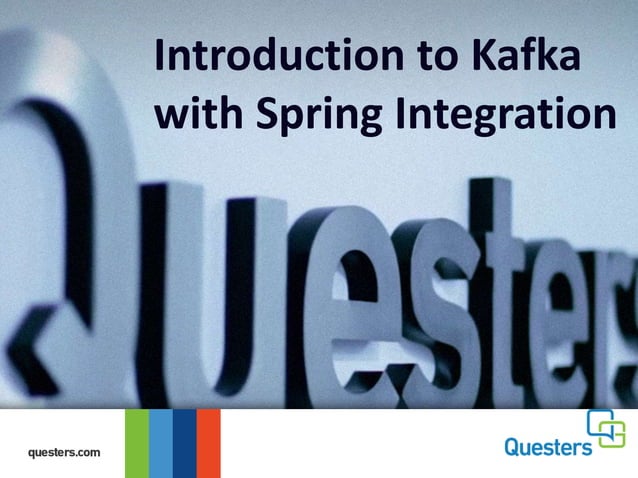 Introduction to Kafka with Spring Integration | PPT