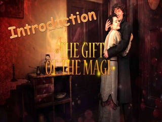 The Gift of Magi By O Henry | PPTX