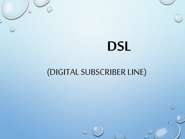 dsl (digital subscriber line) | PPTX | Computer Networking | Computing