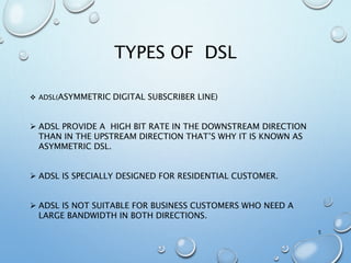 dsl (digital subscriber line) | PPTX | Computer Networking | Computing