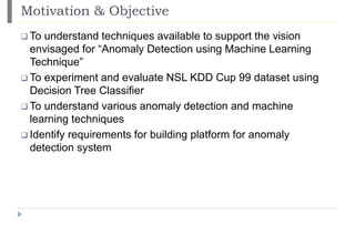 NSL KDD Cup 99 dataset Anomaly Detection using Machine Learning Technique | PPTX