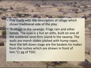 Conflict of Tradition and Modernity in Swamp Dweller | PPT