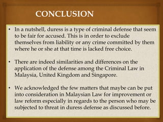 COMPARE AND CONTRAST THE DEFENSE OF DURESS IN MALAYSIA, UK AND ...