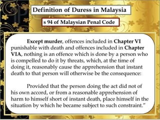 COMPARE AND CONTRAST THE DEFENSE OF DURESS IN MALAYSIA, UK AND ...