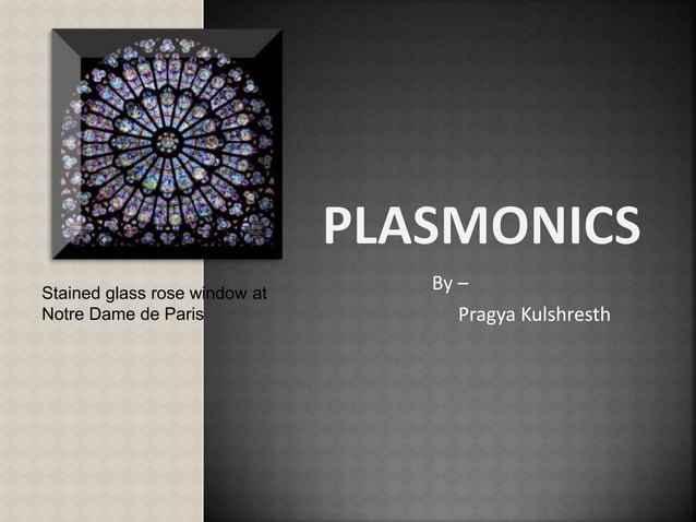 Plasmonics... A ladder to futuristic technology | PPT