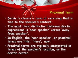 Presentation of deixis | PPTX