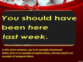 Presentation of deixis | PPTX
