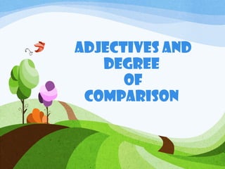 Adjectives and its Degree of Comparison | PPT