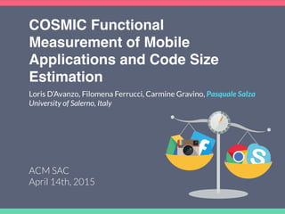 COSMIC Functional Measurement of Mobile Applications and Code Size Estimation | PPT
