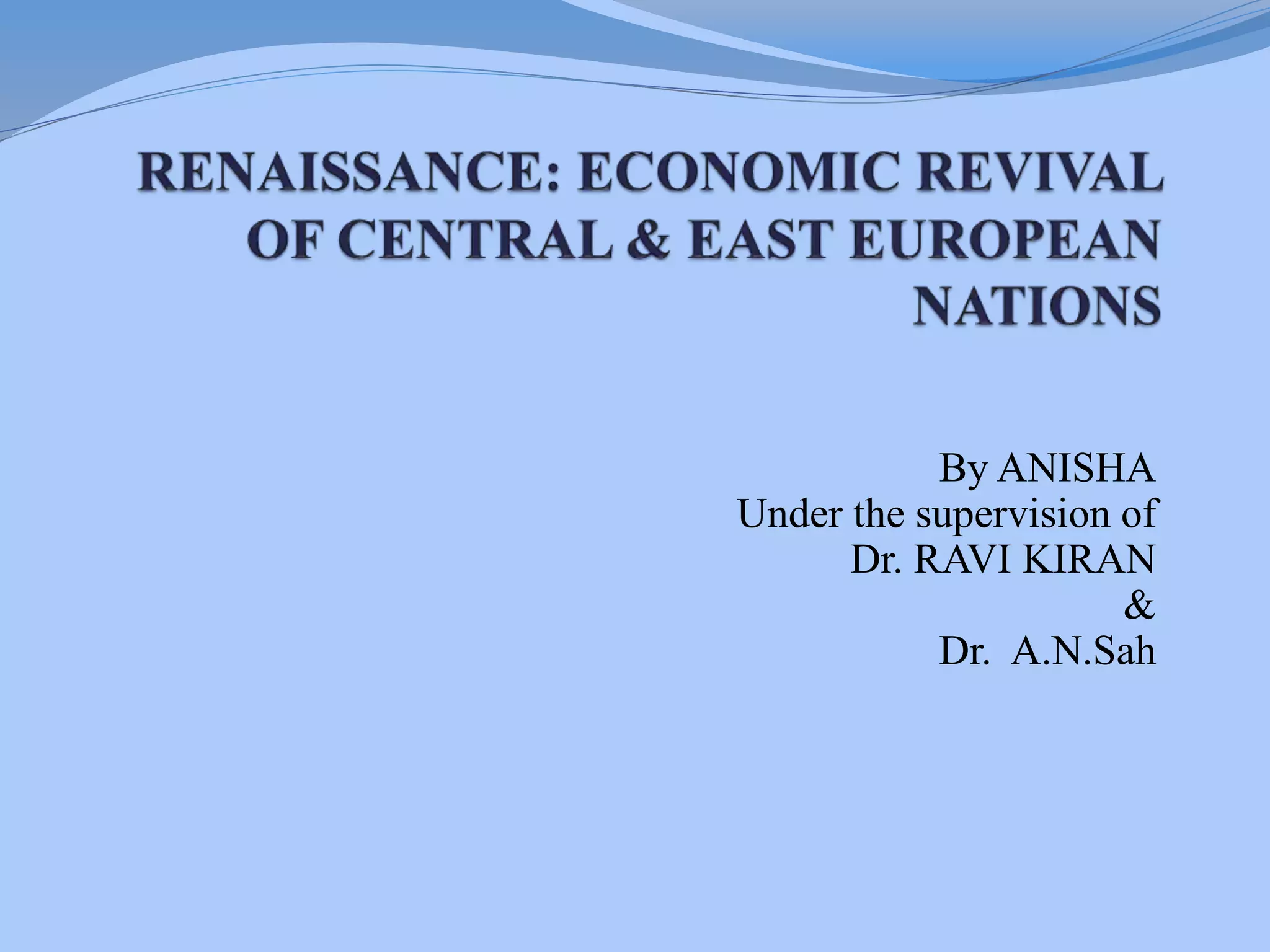 Renaissance: Economic revival of Central and East European Nations | PPT