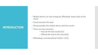 Energy Cost Models of Smartphones for Task Offloading to the Cloud | PPT