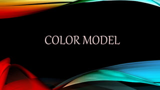 "Color model" Slide for Computer Graphics Presentation | PPTX