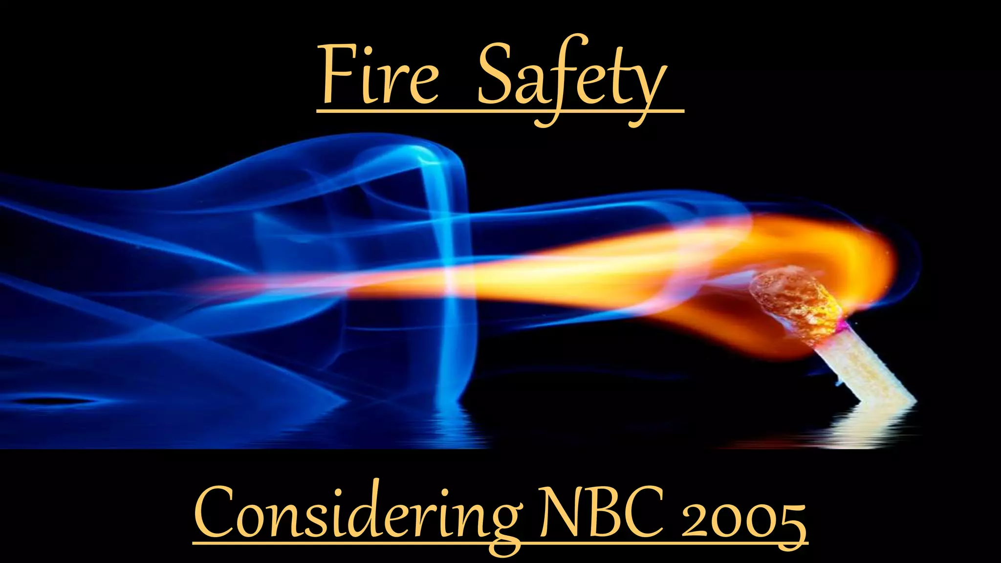 FIRE SAFETY CONSIDERING NBC 2005 | PPT