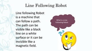 Line Following Robot Presentation | PPTX