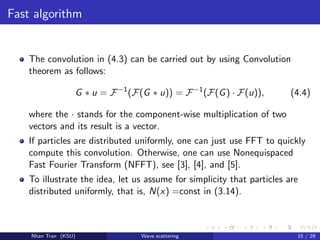 A Fast Algorithm for Solving Scalar Wave Scattering Problem by Billions of Particles | PPT