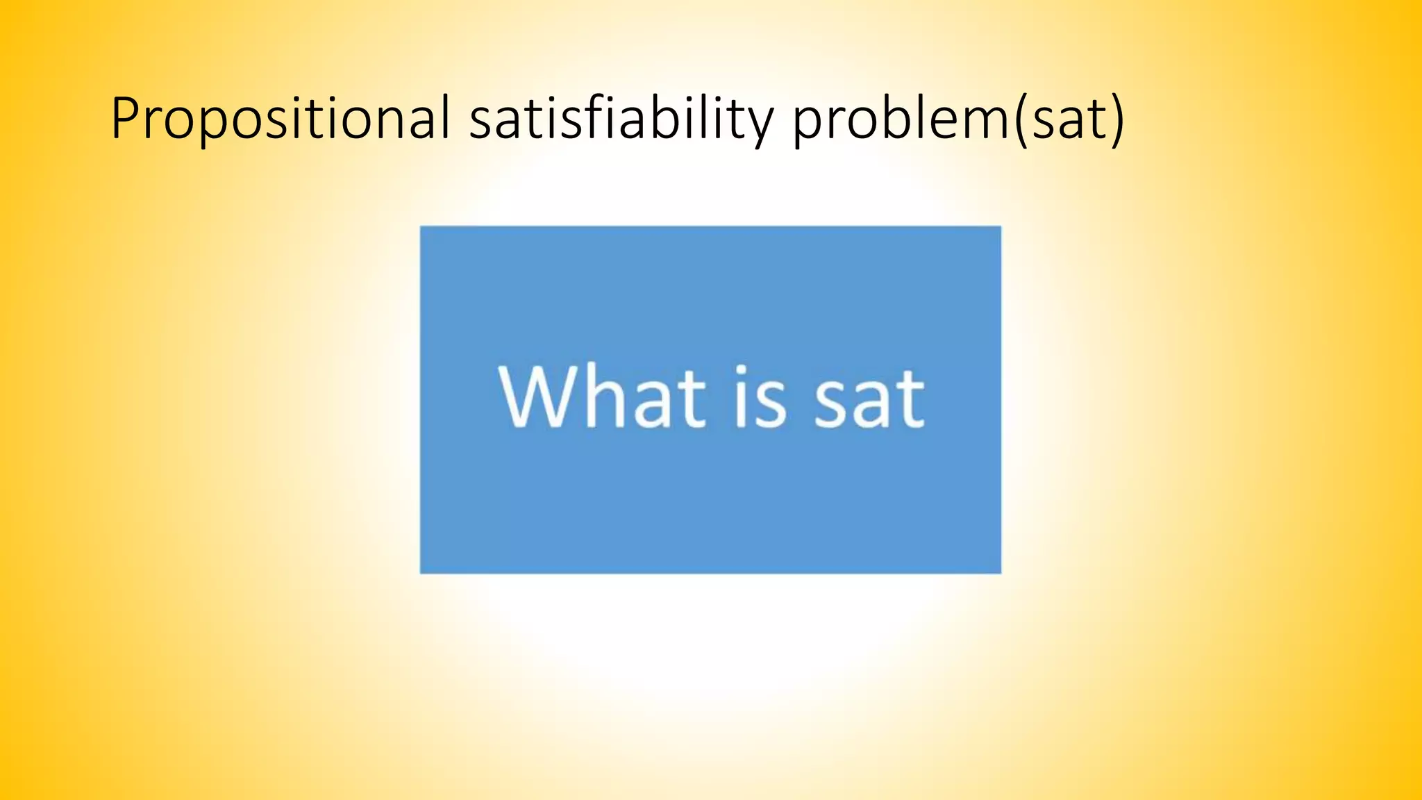 Propositional Satisfiability | PPTX