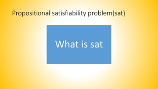 Propositional Satisfiability | PPTX