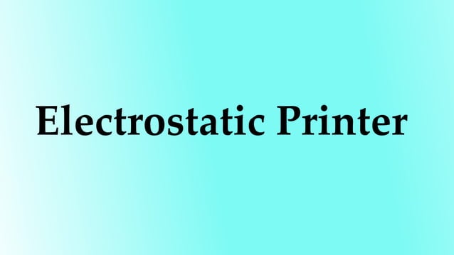 Electrostatic Printer ।। Printer is a peripheral device | PPTX | Computer Peripherals | Computing