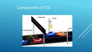 Intelligent Transportation System (ITS) | PPTX