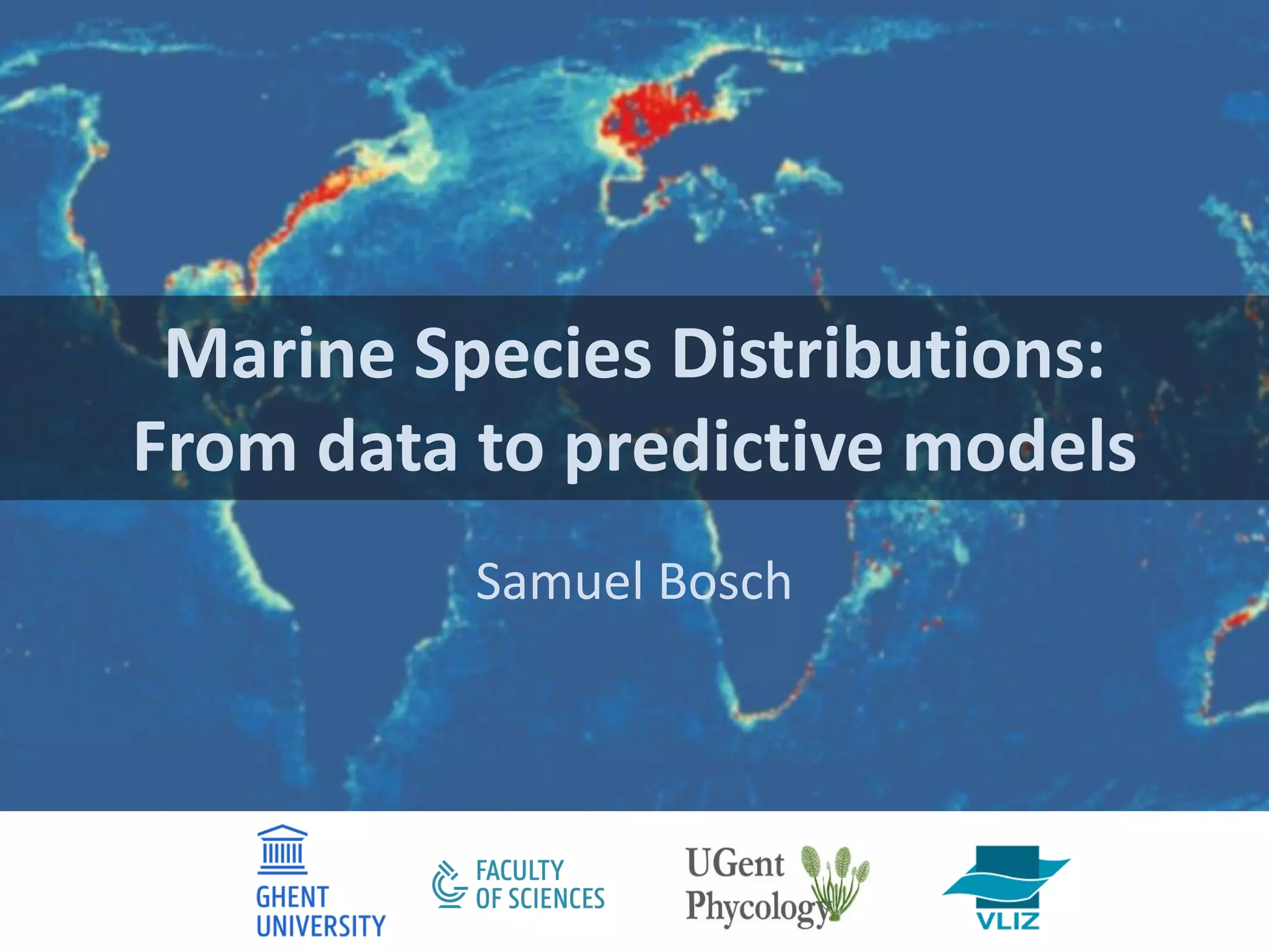 Marine Species Distributions From Data To Predictive Models Ppt