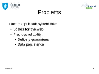 PulsarCast - Scaling Pub-Sub over the distributed web | PPT