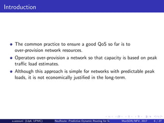 NeuRoute: Predictive Dynamic Routing for Software-Defined Networks | PPT
