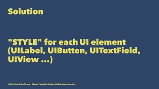 UIKit: style in Swift way | PPT