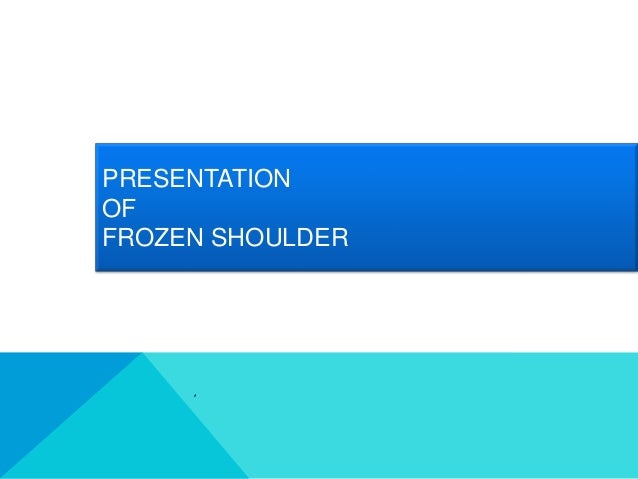 Presentation On Frozen Shoulder