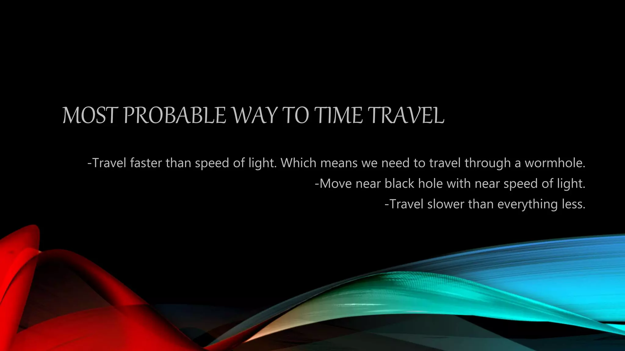 Time Travelling, Parallel Universe and Paradox | PPTX