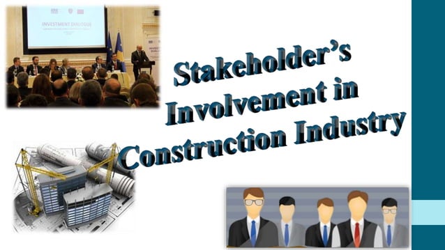 Stakeholder’s Involvement in Construction Industry | PPTX | Civil ...