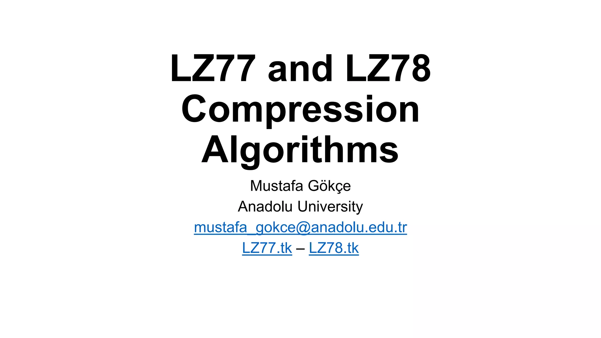 LZ77 and LZ78 Compression Algorithms | PPTX