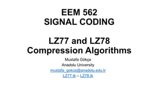 LZ77 and LZ78 Compression Algorithms | PPTX