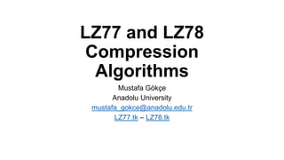 LZ77 and LZ78 Compression Algorithms | PPTX