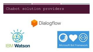 Chatbot Basics - Building Chatbots using Google Dialogflow | PPTX