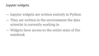 Jupyter widgets for human in the loop data science | PPT
