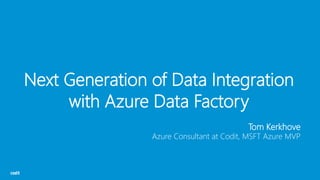 Intelligent Cloud Conference 2018 - Next Generation of Data Integration with Azure Data Factory ...