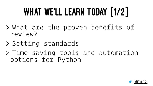 Code Review Skills for Pythonistas - Nina Zakharenko - EuroPython | PPT