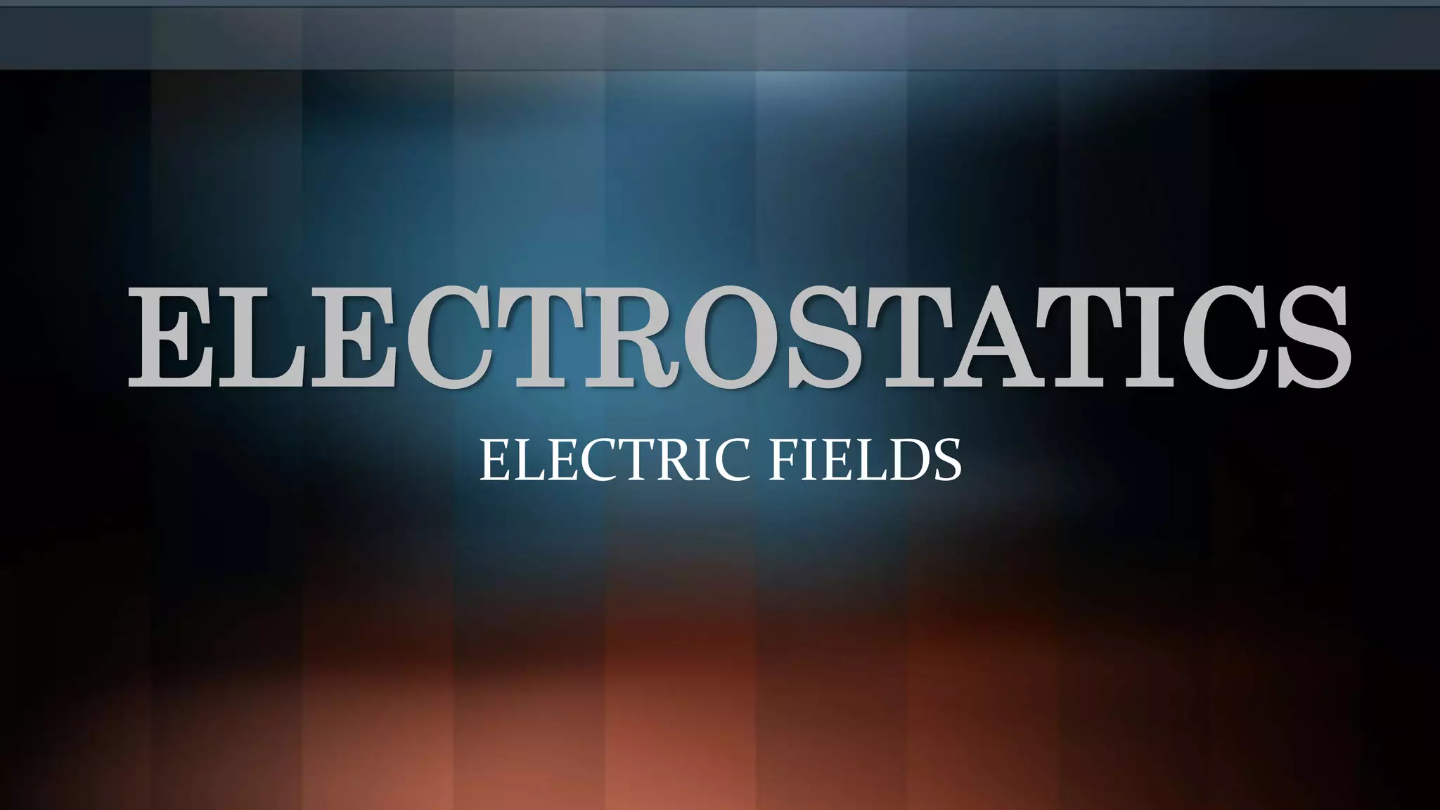intro to electric fields | PPT