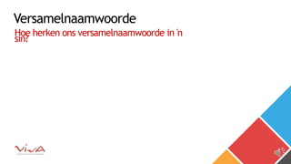 VivA Versamelnaamwoord | PPSX