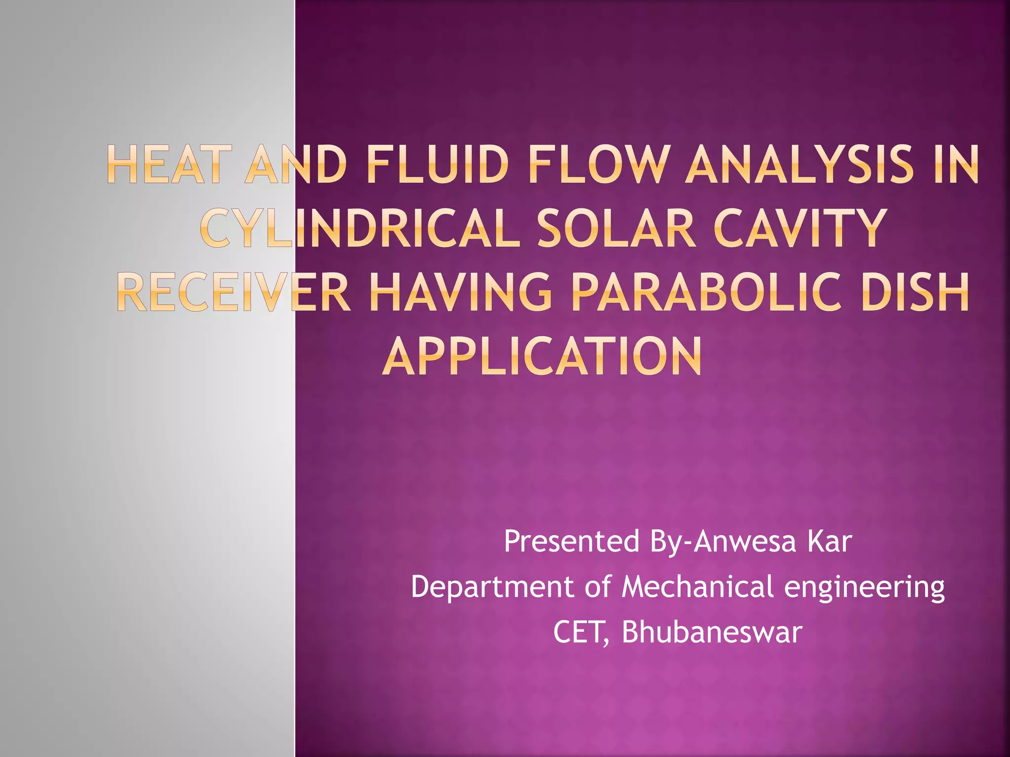 Heat and fluid flow analysis in Cylindrical Solar Cavity Receiver ...