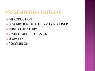 Heat and fluid flow analysis in Cylindrical Solar Cavity Receiver ...