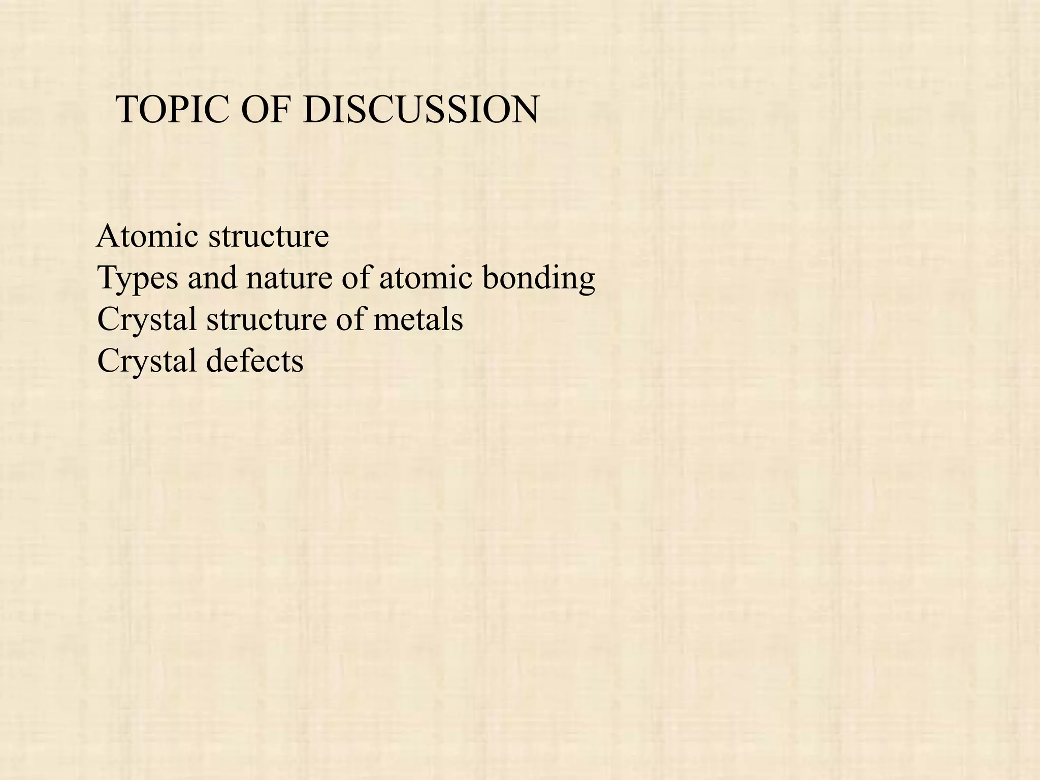 atomic structure and crystal structure & its defects | PPTX