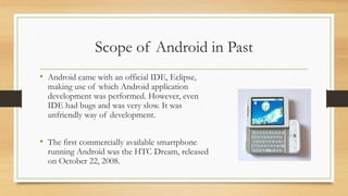 Scope of Android and Future Work | PPTX