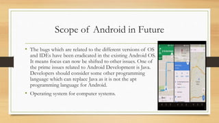 Scope of Android and Future Work | PPTX