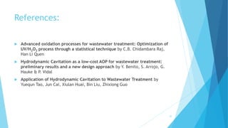 Application of Hydrodynamic cavitation as advanced oxidation process to treat wastewater | PPTX ...