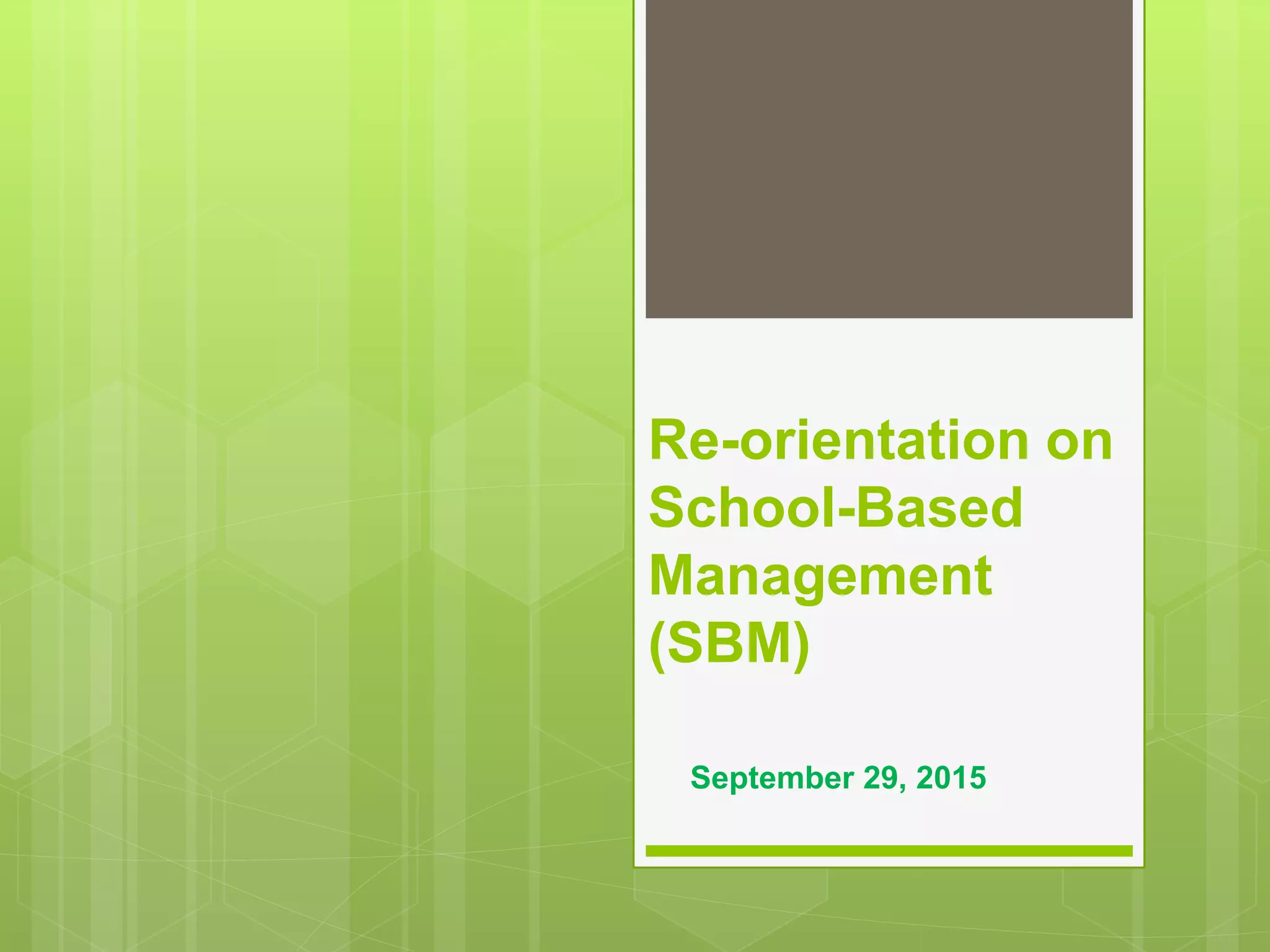ORIENTATION ON THE SCHOOL-BASED MANAGEMENT | PPTX