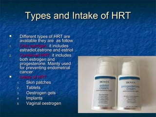 HORMONE REPLACEMENT THERAPY IN POSTMENOPAUSAL FEMALE | PPT
