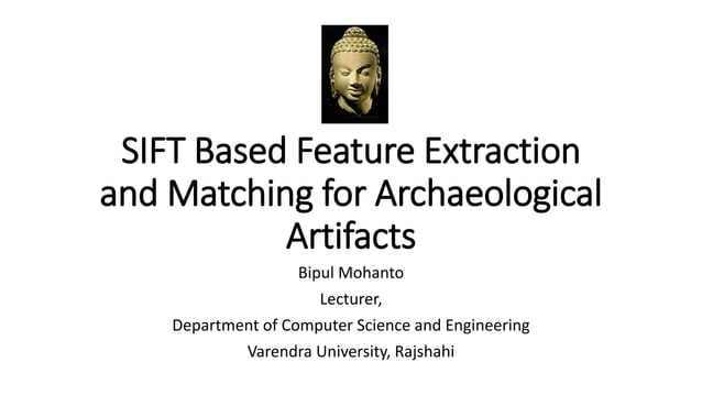 Sift Based Feature Extraction And Matching For Archaeological Artifacts