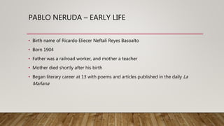 Pablo Neruda Presentation | PPTX